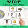 Free S to F Minimal Pair Cards for Therapy