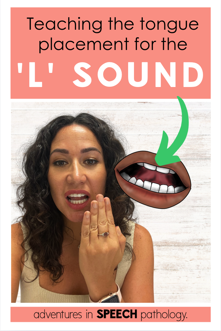 Teaching the "l" sound tongue placement - Adventures in Speech Pathology
